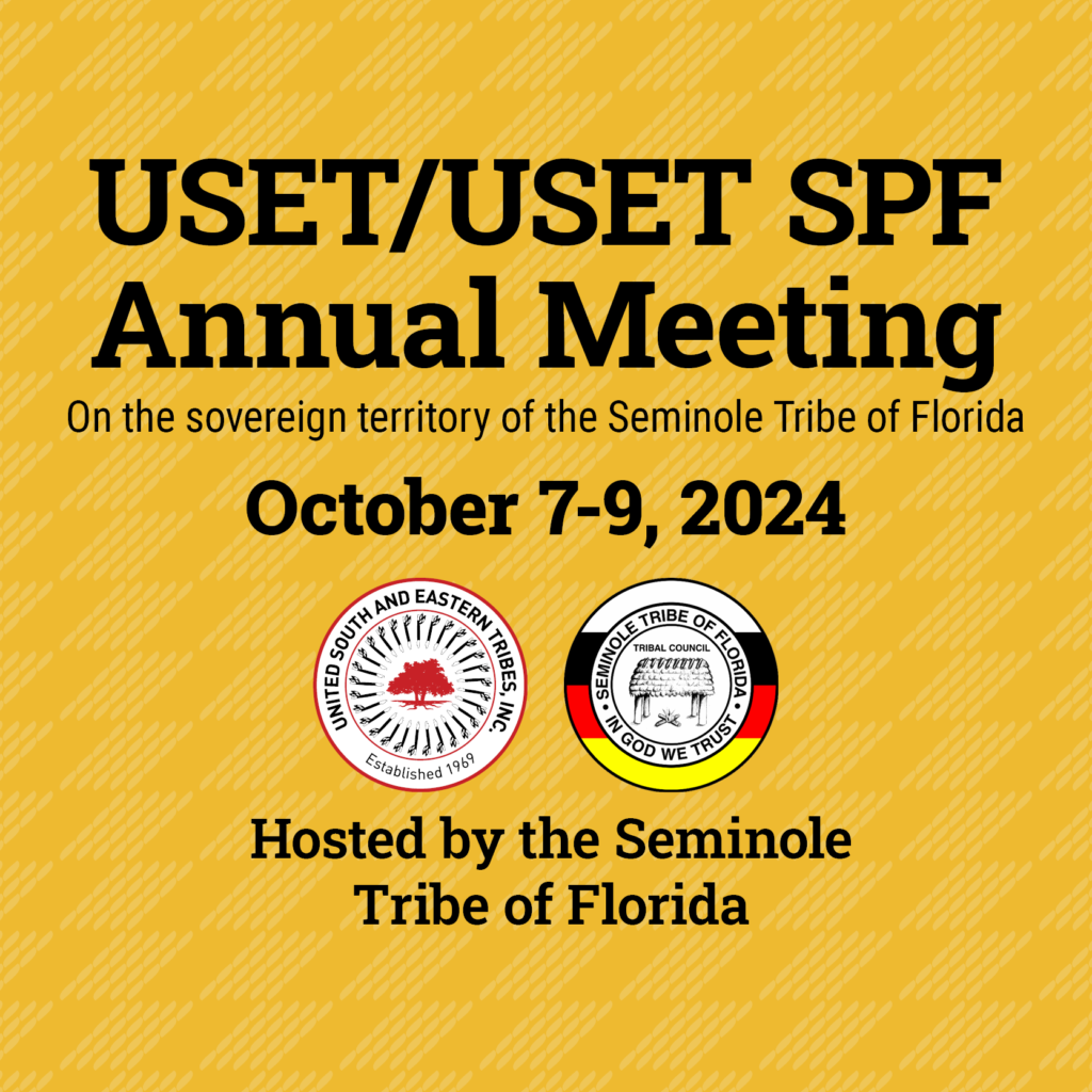 CANCELED: 2024 USET/USET SPF Annual Meeting – United South & Eastern Tribes